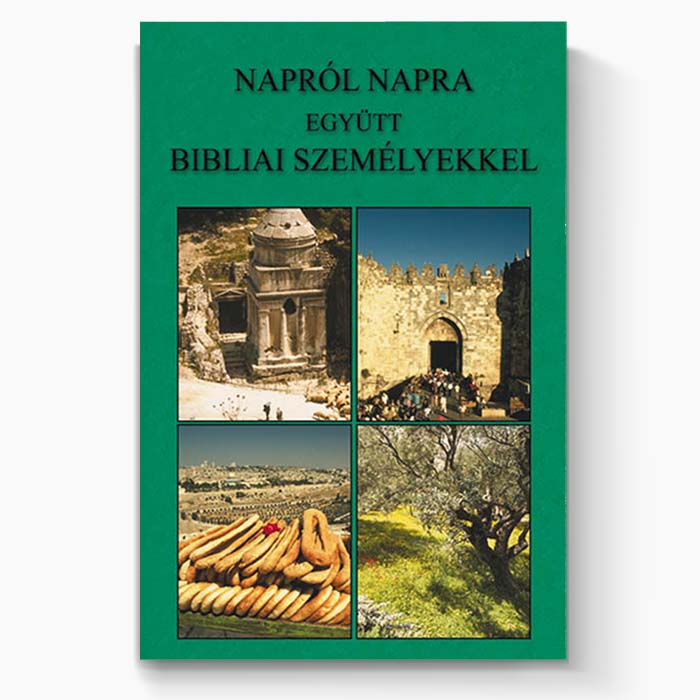 Napról napra együtt bibliai személyekkel - Evangéliumi Kiadó és Iratmisszió